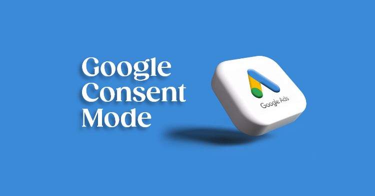 Google Consent Mode: cos’è e perché è fondamentale | Mediaus